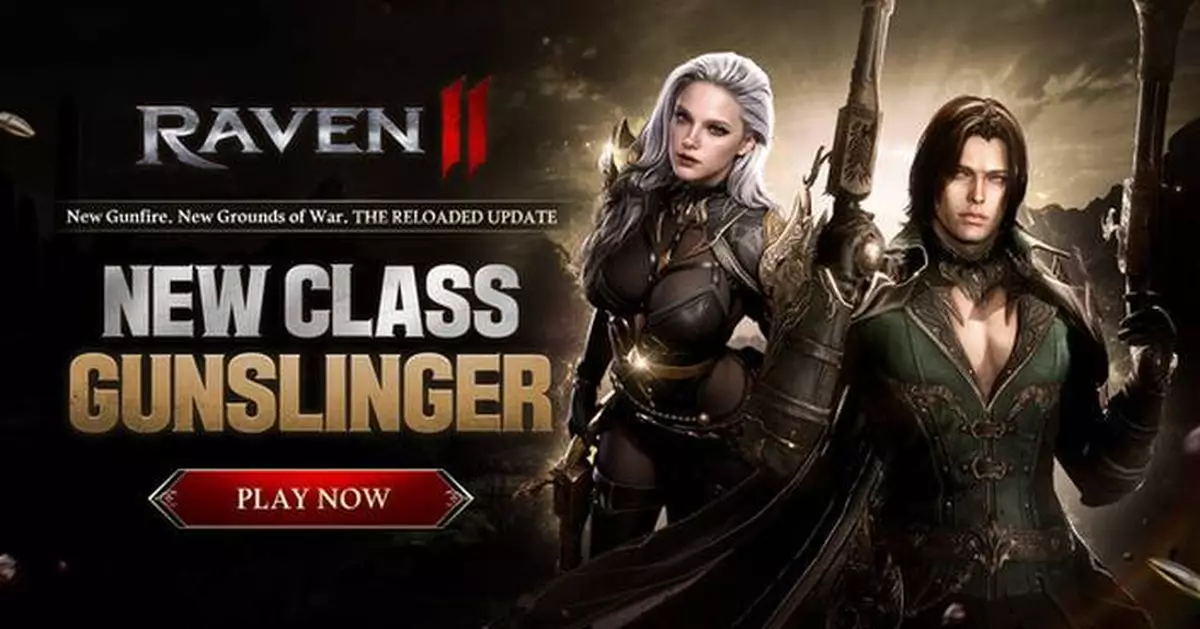 NETMARBLE'S BRUTAL DARK FANTASY MMORPG "RAVEN2" INTRODUCES NEW GUNSLINGER CLASS TO MARK ONE ...