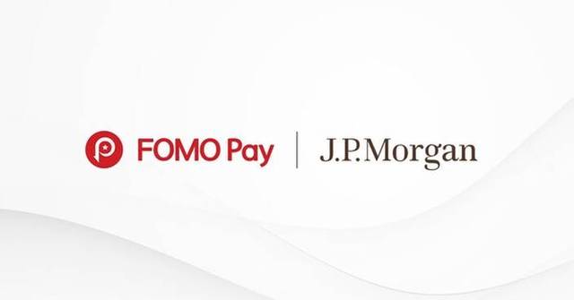 FOMO Pay Supercharges Global Payments with J.P. Morgan Payments